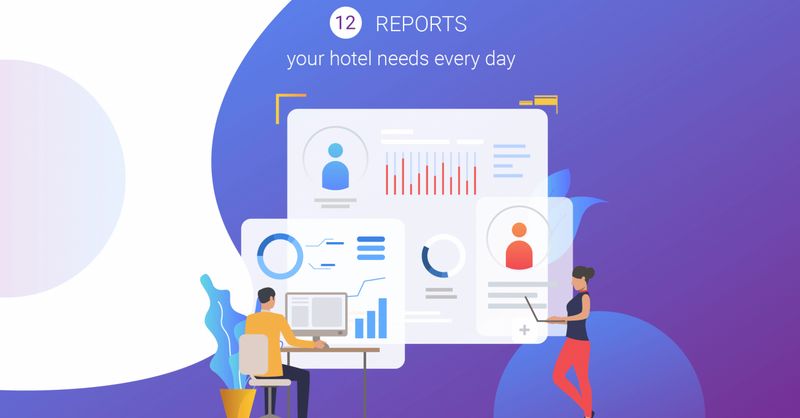 12 Must-have Daily Hotel Management Reports to Increase Efficiency ...