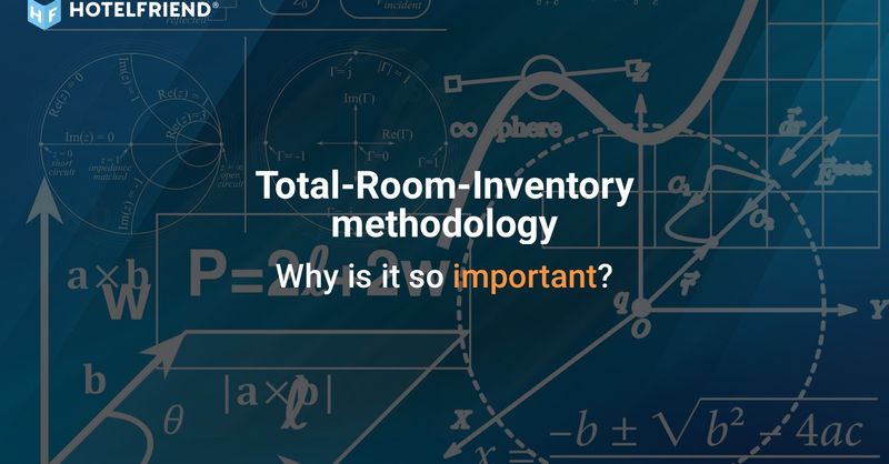 Total-Room-Inventory methodology: why is it so important in the post ...